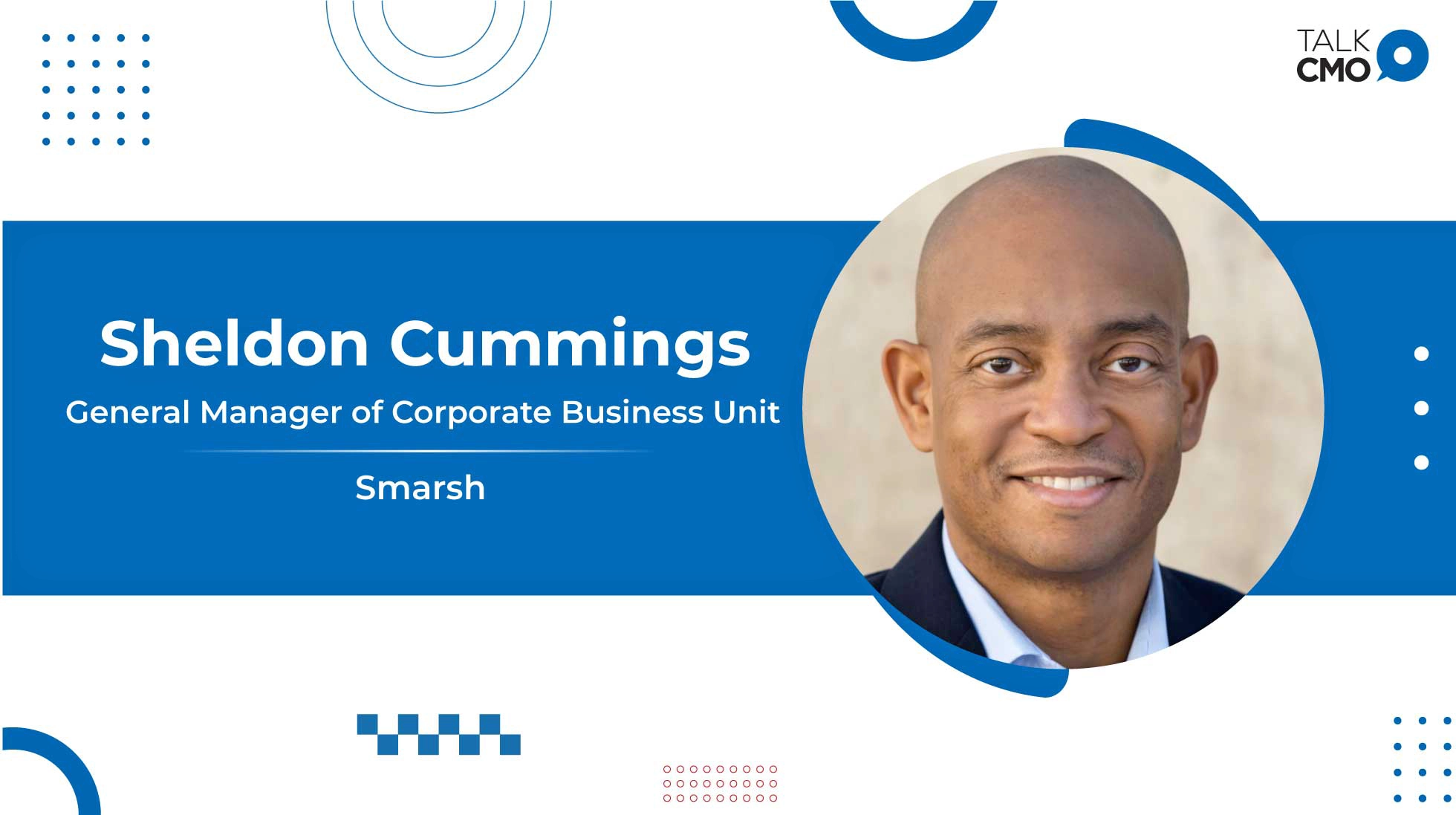 Sheldon Cummings Enters Smarsh As General Manager of Corporate Business ...