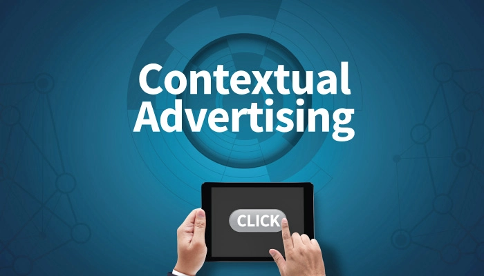 Benefits of Contextual Advertising for Businesses