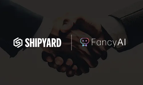 The Shipyard Makes Strategic Investment in FancyAI to Lead the Next Era ...